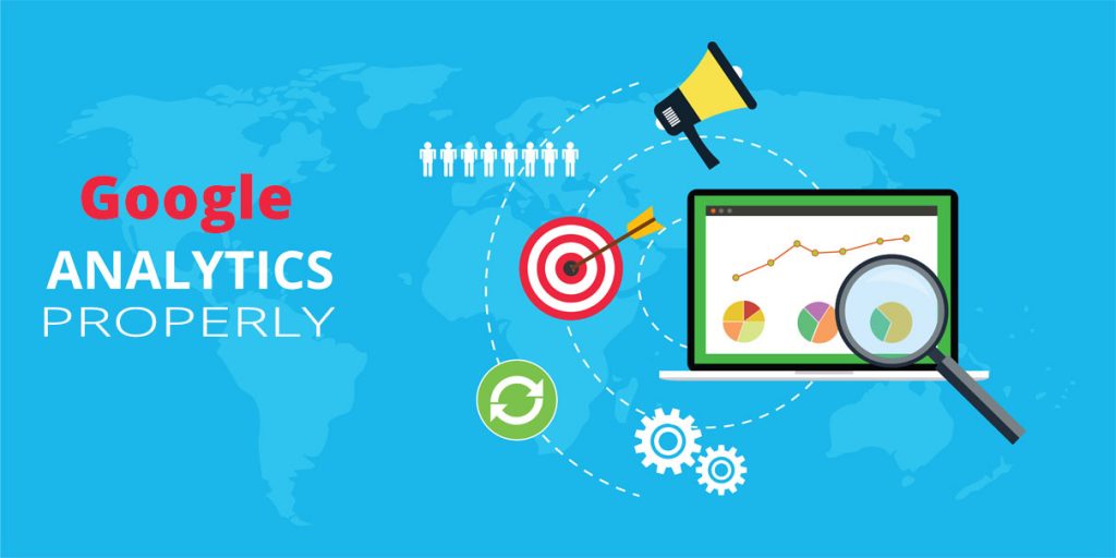 How to Use Google Analytics Properly? – SEO Expert Report